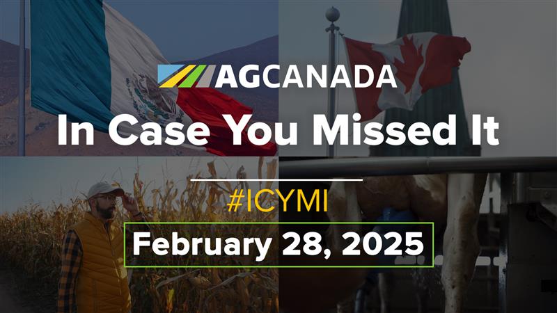 AGCanadaTV: In case you missed it; your national ag news recap for Feb. 28, 2025 - AgCanada